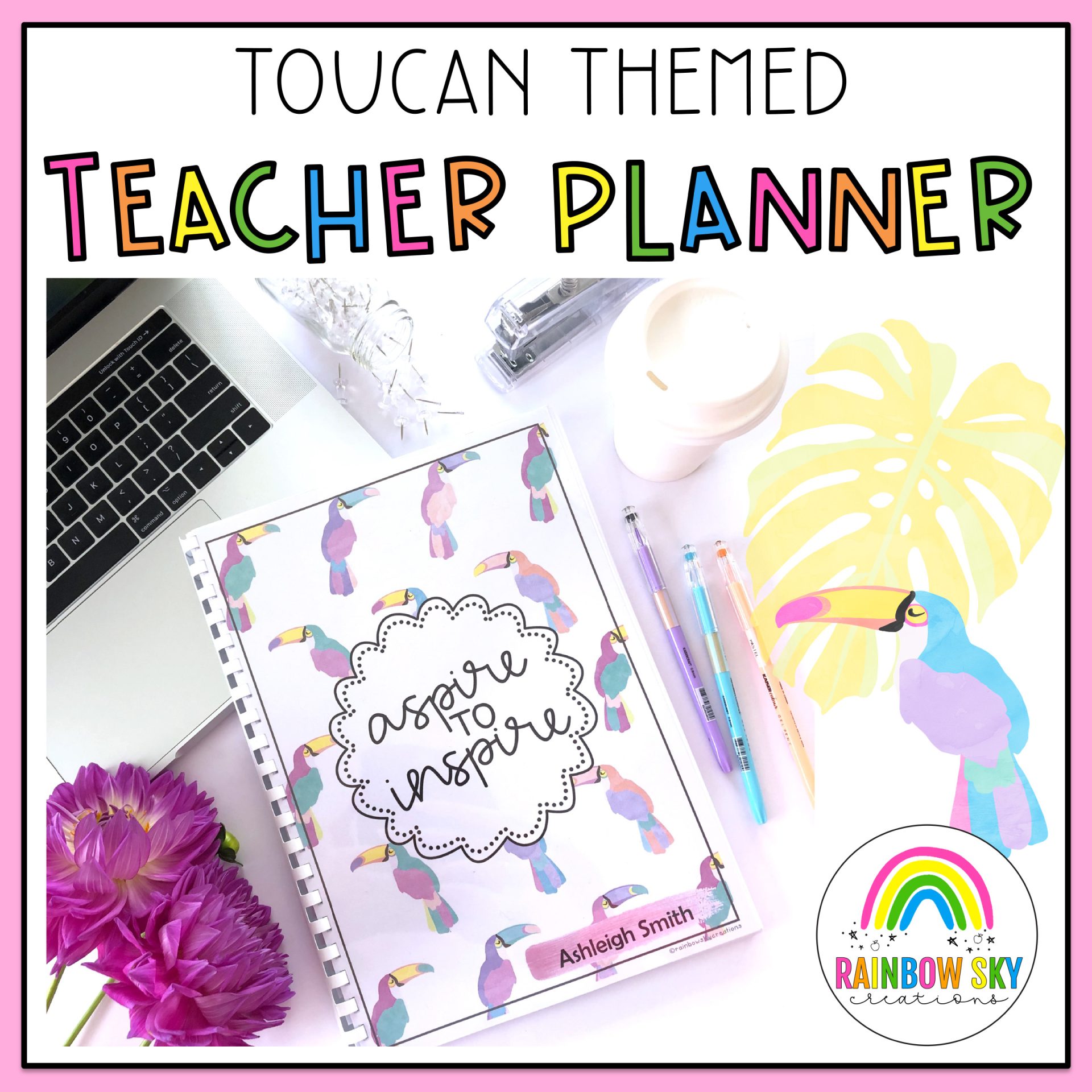 Editable Teacher Planner - Annual Planner (Toucan Theme) – Rainbow Sky ...
