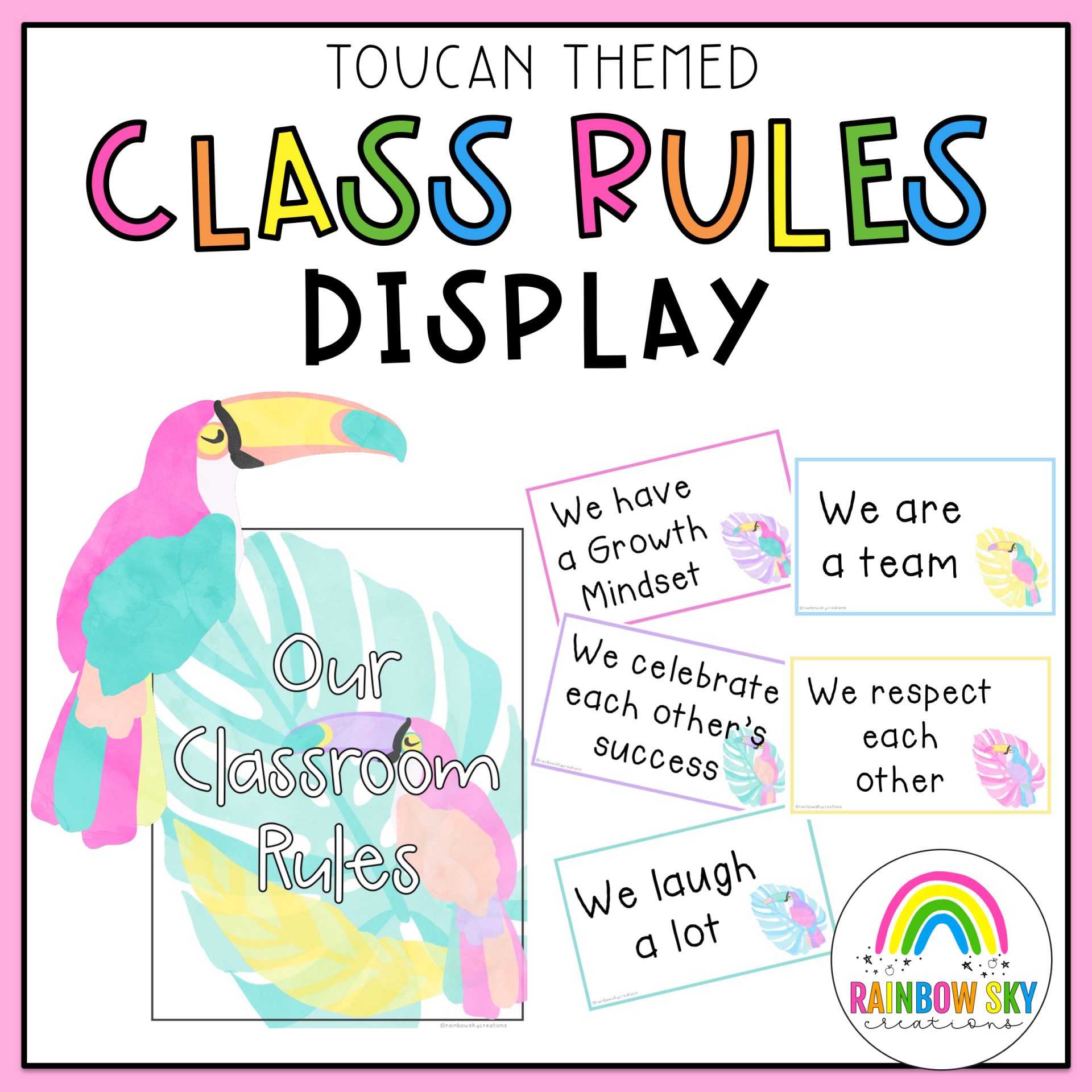 Classroom Rules | Positive Class Rules [Toucan Theme] – Rainbow Sky ...